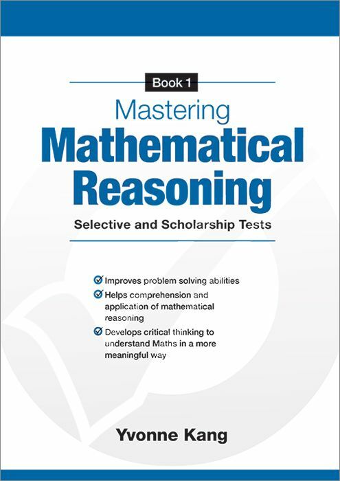 Mastering Mathematical Reasoning Selective and Scholarship Tests Book 1 ...
